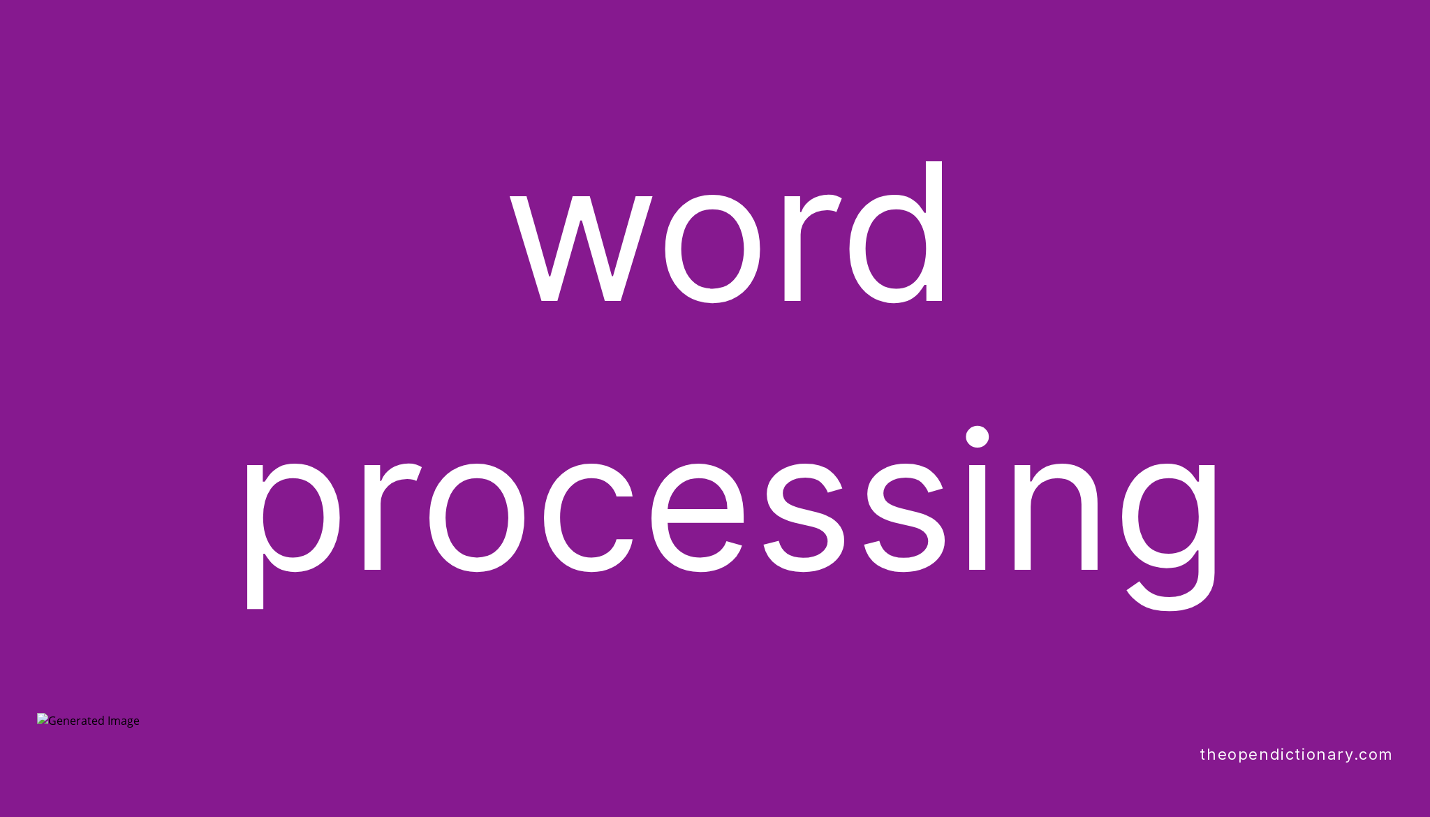 Word Processing Meaning Of Word Processing Definition Of Word